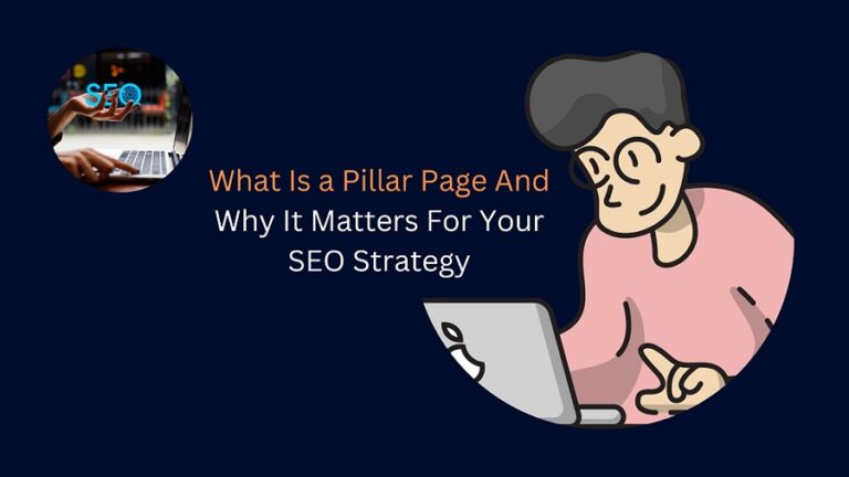 What Is a Pillar Page And Why It Matters For Your SEO Strategy